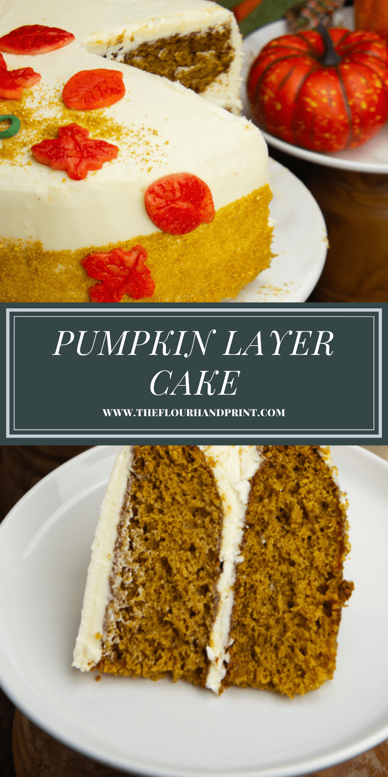 Pumpkin Layer Cake - The Flour Handprint